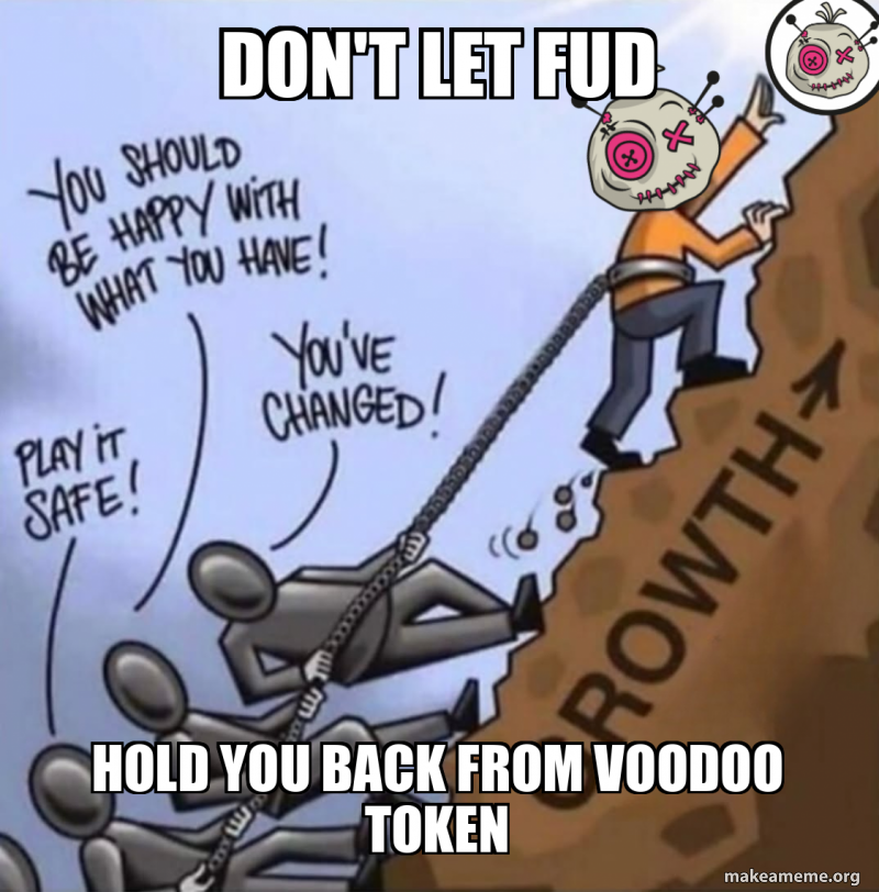 Don't let FUD hold you back from Voodoo Token - Don't let FUD hold you ...