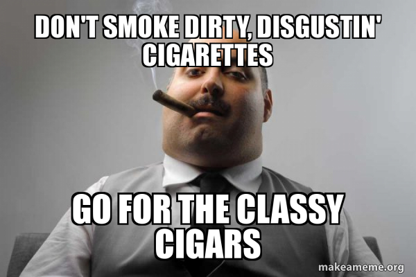 Smoking Cigar Memes