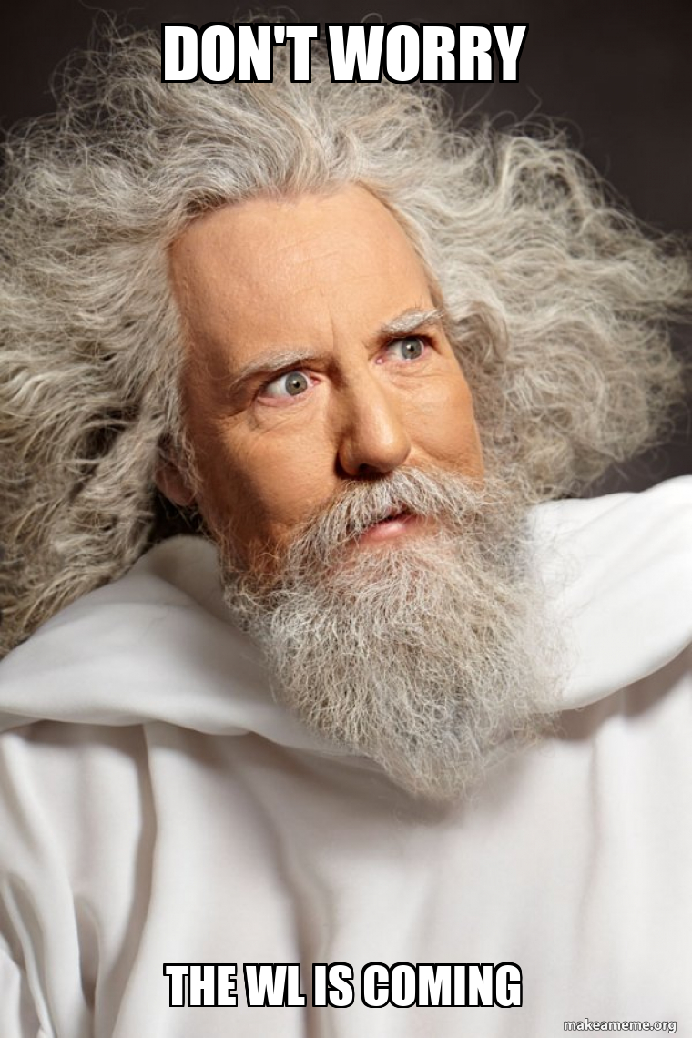 Don't worry The WL is coming - Tweet of God Meme Generator