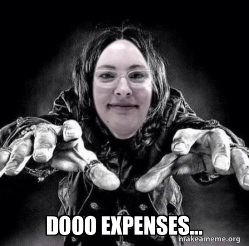 dooo expenses... Meme Generator