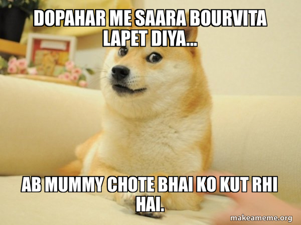 Dopahar me saara Bourvita lapet diya... Ab mummy chote bhai ko kut rhi ...
