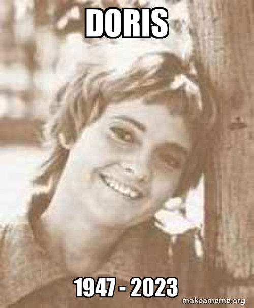 DORIS 1947 - 2023 Meme Generator