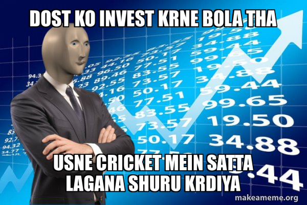 Dost ko invest krne bola tha Usne cricket mein satta lagana shuru ...