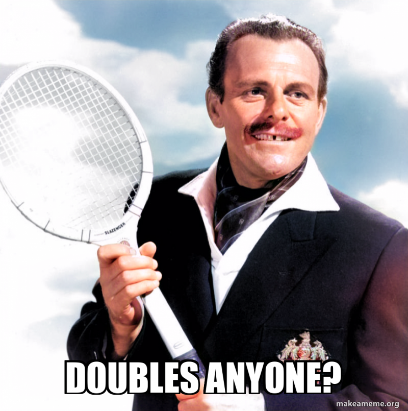 Doubles anyone? Meme Generator