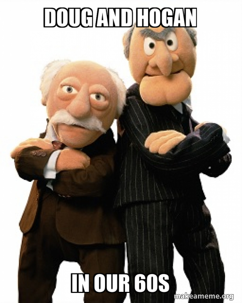 Doug and hogan In our 60s Meme Generator