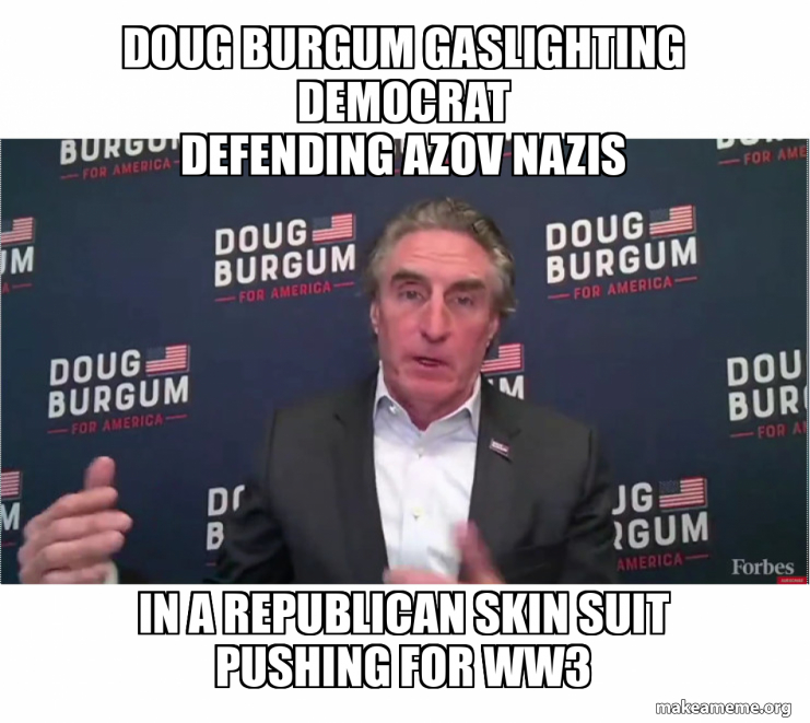 Doug Burgum gaslighting Democrat DEFENDING AZOV NAZIS IN A REPUBLICAN ...