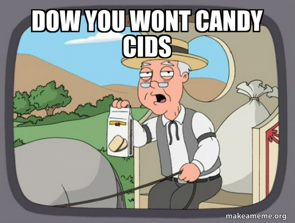 Dow you wont candy cids - Pepperidge Farm Remembers Meme Generator