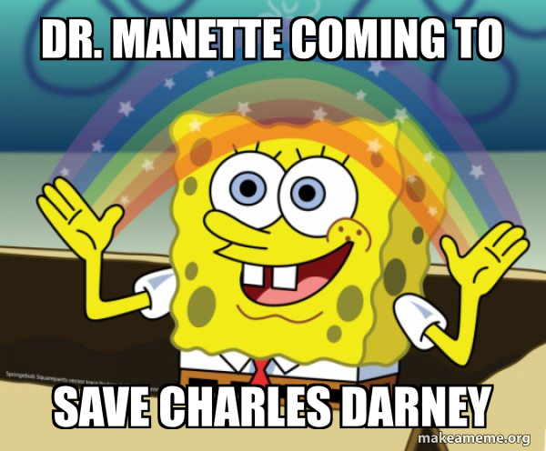 Dr. Manette coming to Save Charles Darney - Rainbow SpongeBob Meme ...