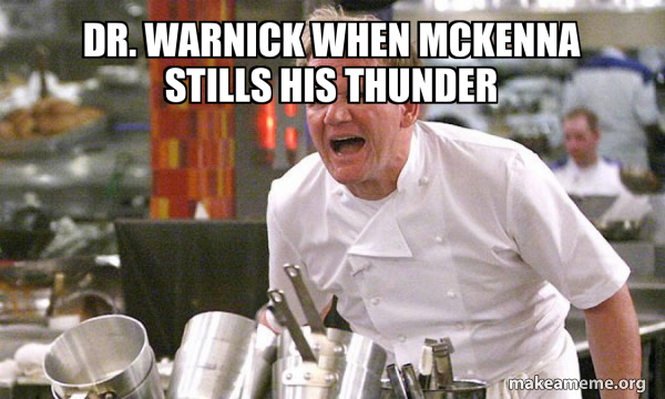 Dr. Warnick When Mckenna stills his thunder - Gordon Ramsay Hell's ...