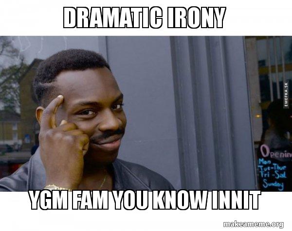 Dramatic Irony Memes 30 Hilariously Brilliant Reaction Memes That