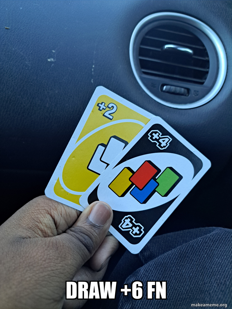 Draw +6 fn Meme Generator