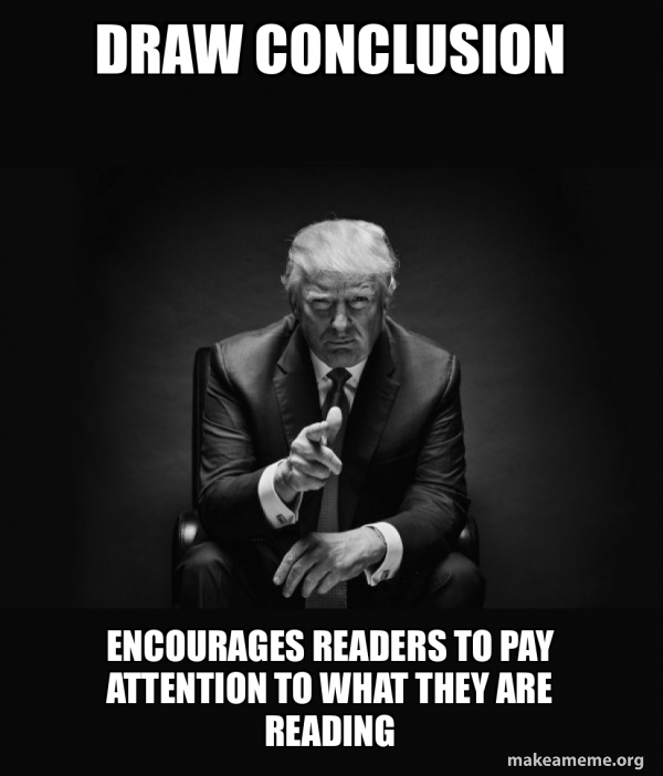 Draw conclusion encourages readers to pay attention to what they are ...