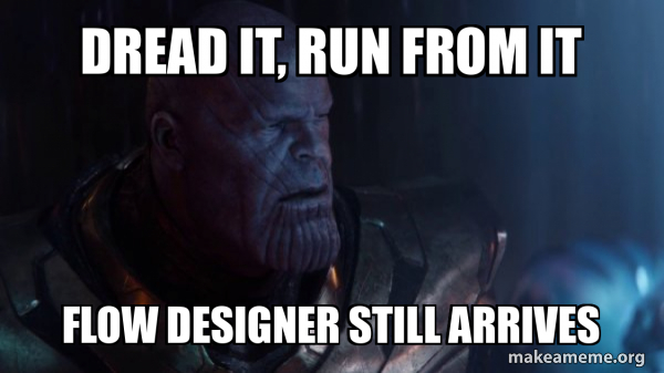 DREAD IT, RUN FROM IT FLOW DESIGNER STILL ARRIVES - Thanos - Impossible ...