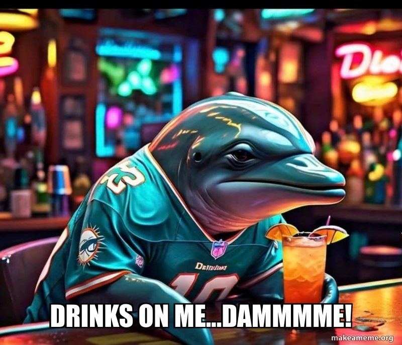 DRINKS ON ME...DAMMMME! Meme Generator