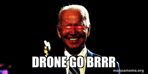 drone go brrr - Dark Brandon Meme Generator