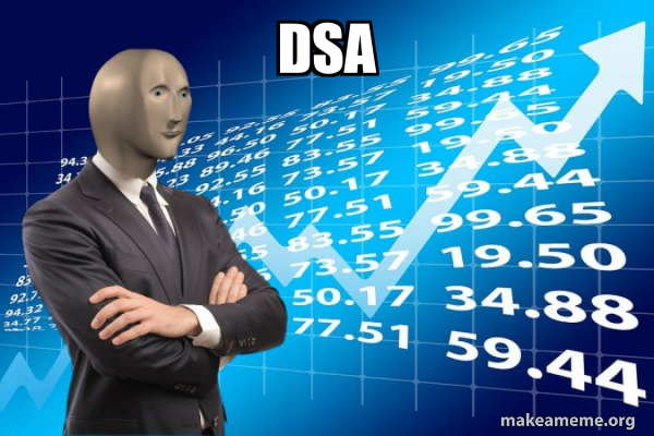 dsa - Stonks Only Go Up Meme Generator