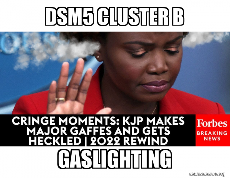 DSM5 CLUSTER B GASLIGHTING Meme Generator