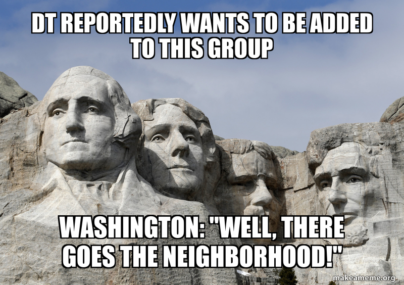 dt reportedly wants to be added to this group Washington: "Well, there ...