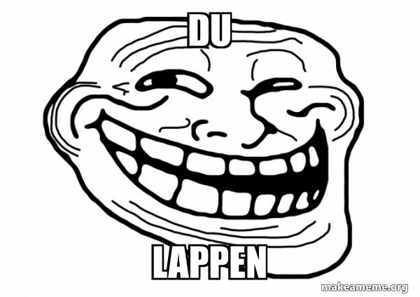 Du Lappen - Trollface Meme Generator