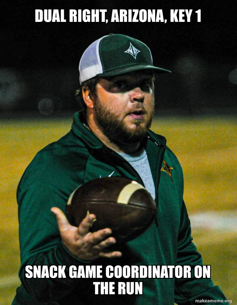 Dual Right, ARIZONA, KEY 1 Snack Game Coordinator on the run Meme Generator