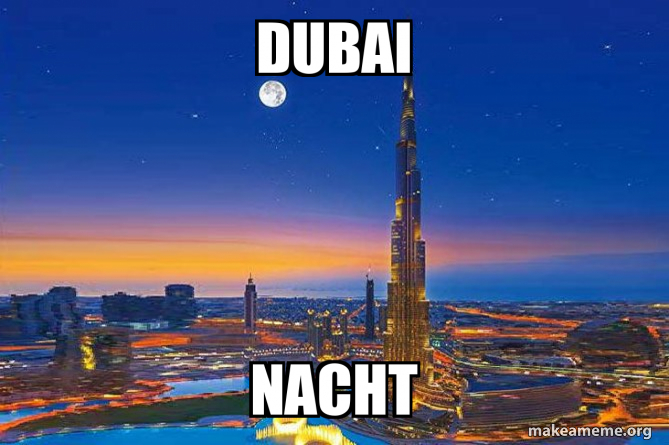 dubai nacht Meme Generator