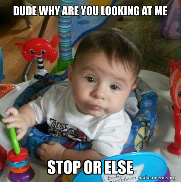 dude why are you looking at me stop or else - 'Whatever' Kid Meme Generator