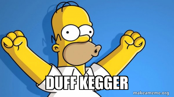 duff kegger - Happy Homer Meme Generator