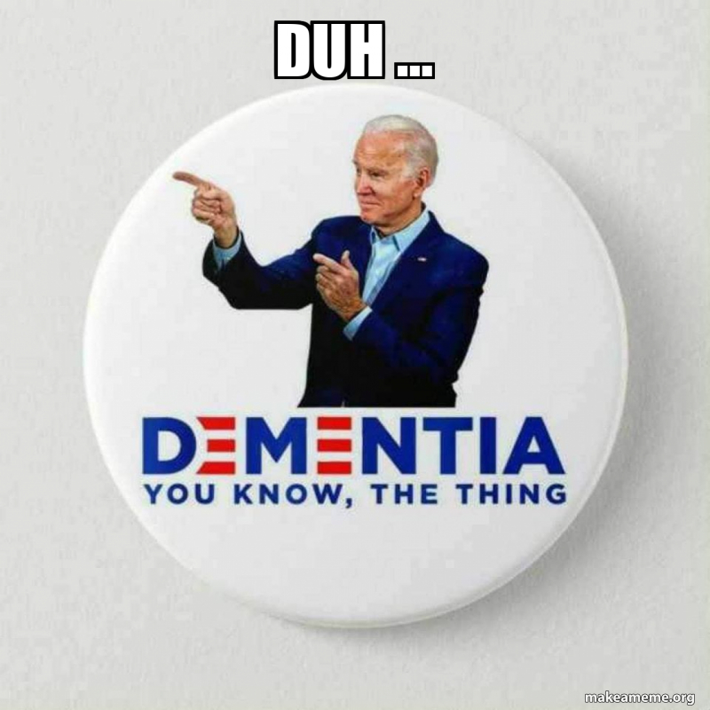 DUH ... Meme Generator