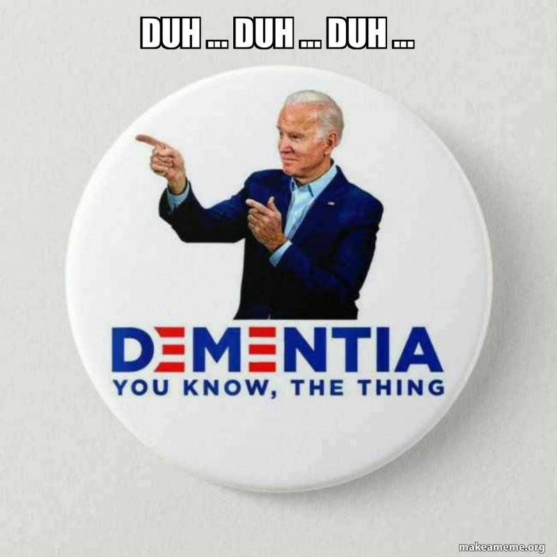 DUH ... DUH ... DUH ... Meme Generator