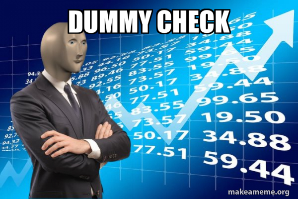 dummy check - Stonks Only Go Up Meme Generator