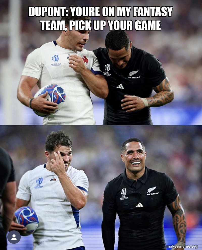 Dupont: Youre on my fantasy team, pick up your game Meme Generator