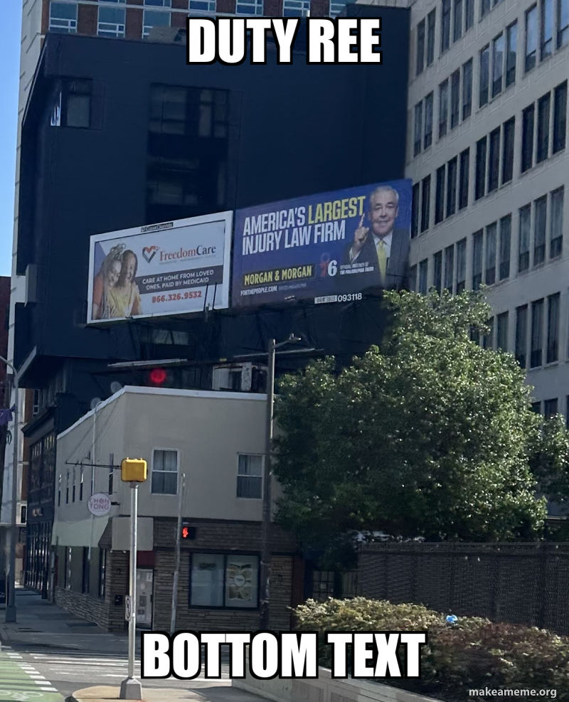 Duty ree bottom text Meme Generator