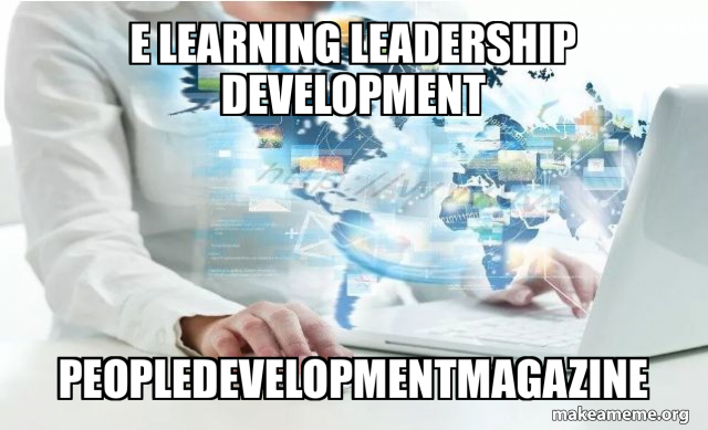 e learning leadership development peopledevelopmentmagazine - e ...