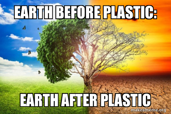 Earth Before Plastic: Earth After Plastic - Climate Change / Global ...