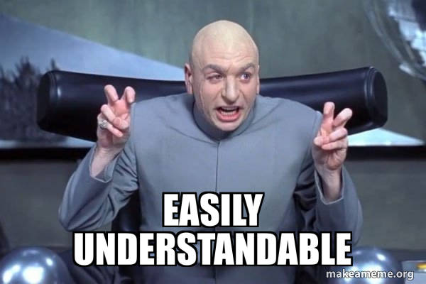 easily understandable - Dr Evil Austin Powers Meme Generator