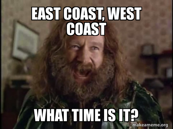 EAST COAST, WEST COAST WHAT TIME IS IT? - Robin Williams - What year is ...