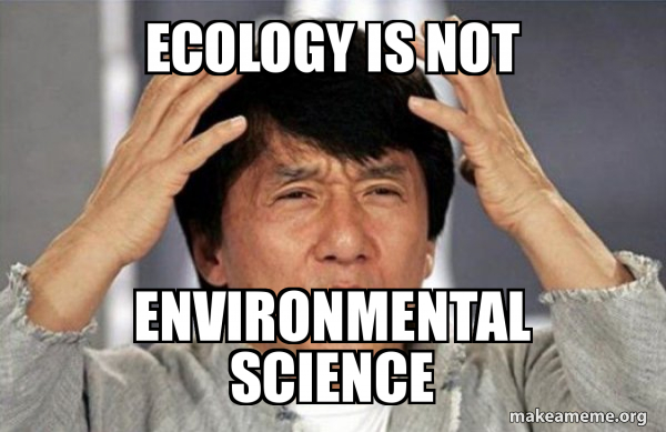 Ecology is not Environmental science - Jackie Chan Why? Meme Generator