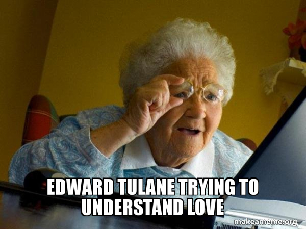edward tulane trying to understand love - Internet Grandma Meme Generator