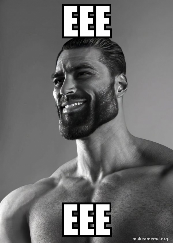 eee eee - Gigachad Meme Generator