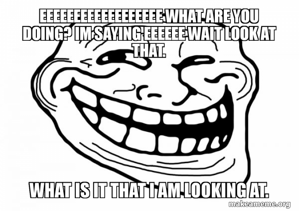 EEEEEEEEEEEEEEEEEE What are you doing? Im saying eeeeee wait look at ...