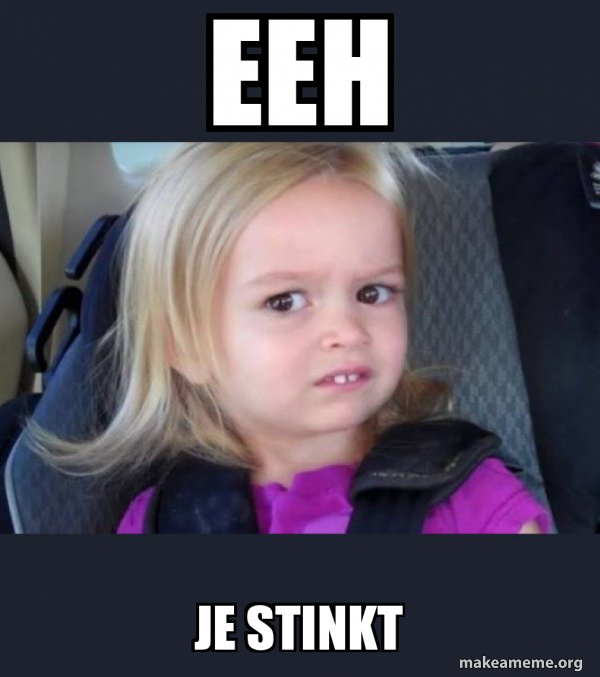 Eeh Je stinkt - Side-Eyes Chloe Meme Generator
