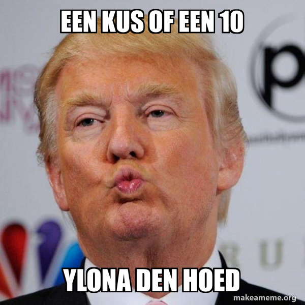 Een kus of een 10 Ylona den Hoed - Donald Trump Kissing Meme Generator