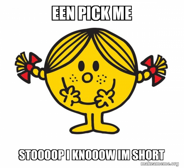 een pick me SToooop I knOOOW iM Short - Little Miss Sunshine Meme Generator