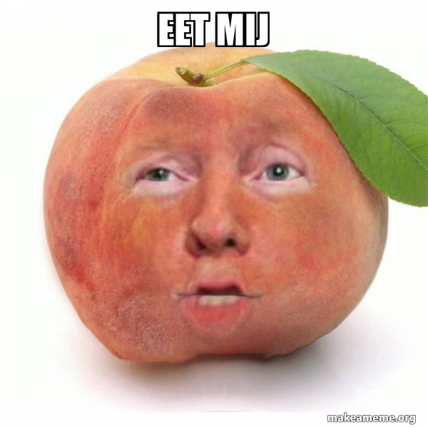 eet mij - Impeached Donald Trump Meme Generator