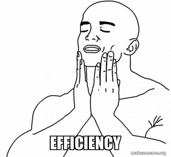 EFFICIENCY - Feels Good Meme Generator