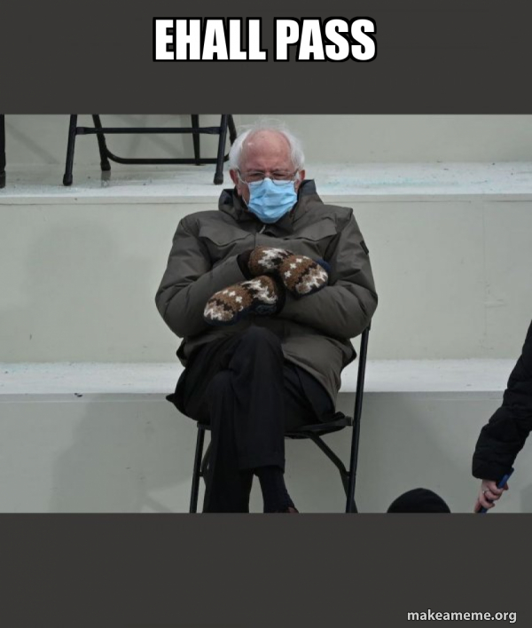 ehall pass - Bernie Sanders at the Inauguration Meme Generator