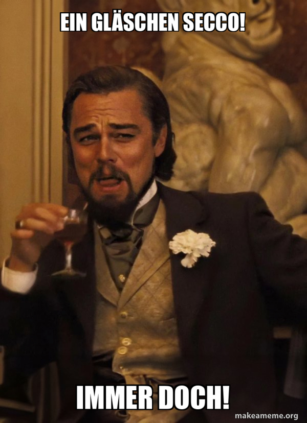 Ein Gläschen Secco! Immer doch! - Leonardo DiCaprio Laughing Django ...