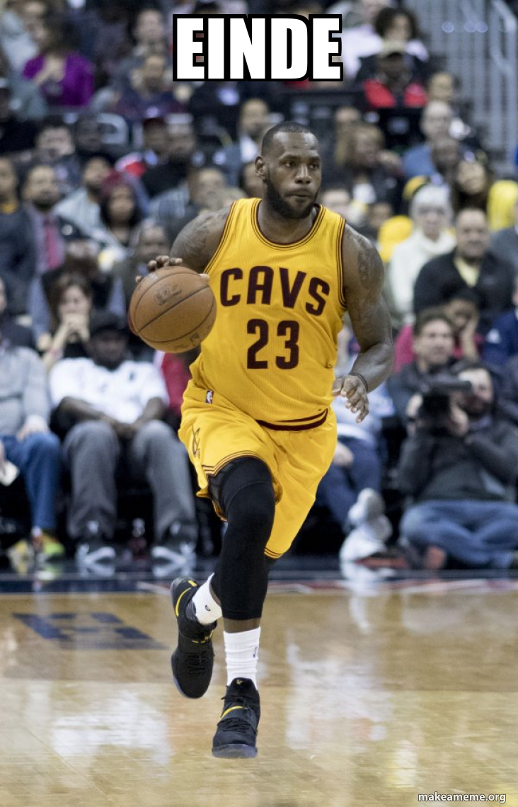 Einde - Lebron James Meme Generator