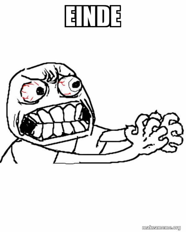 einde - Angry Meme Generator