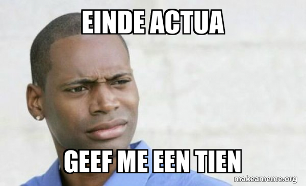 Einde actua Geef me een tien - Confused Black Man Meme Generator